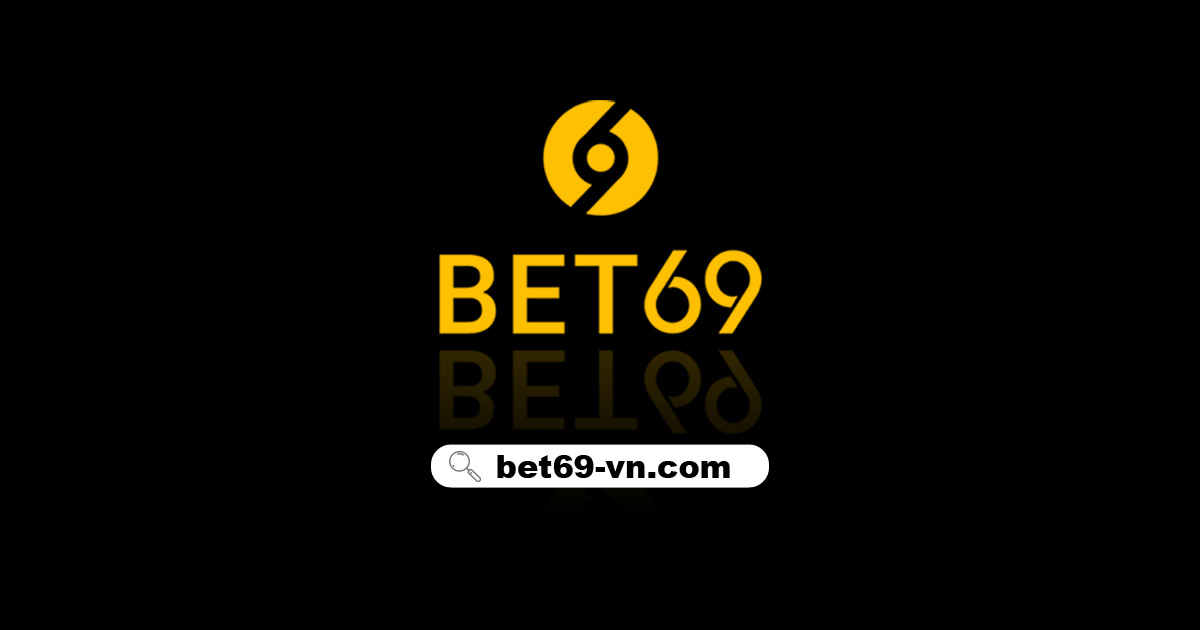 Bet69 - Bet69 kèo nhà cái│Đăng ký bet69 được tặng 350k, đừng bỏ lỡ cơ ...